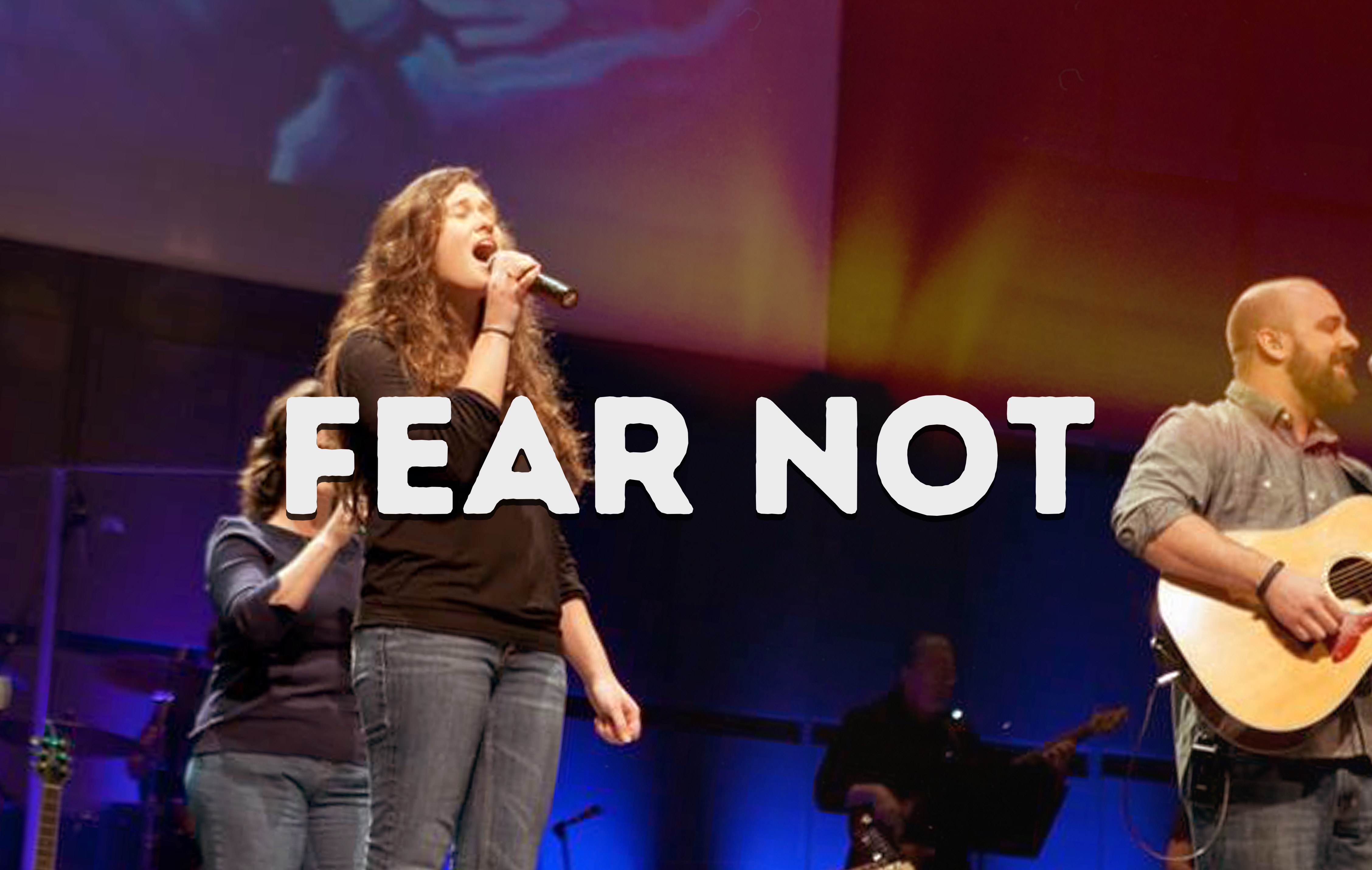 Fear Not [Storytellers] – TravisAgnew.org