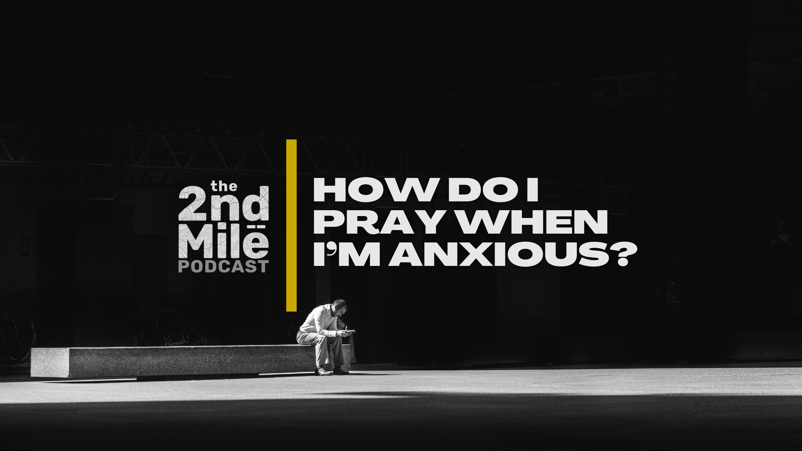 How Do I Pray When I M Anxious Travisagnew Org